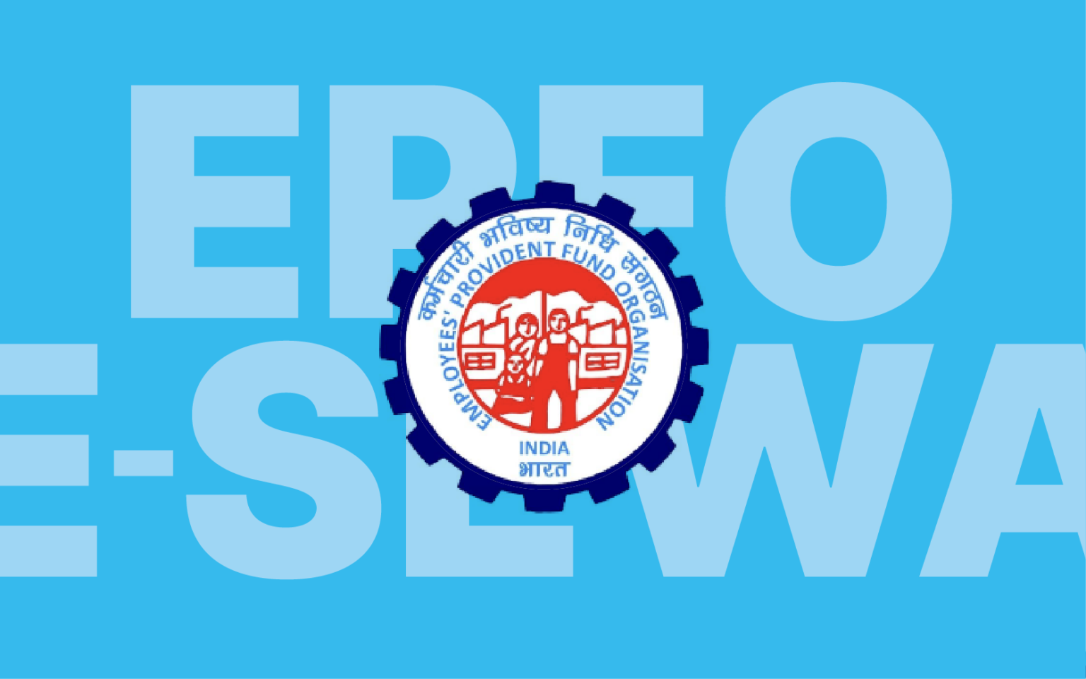 Know EPFO e-Sewa Facility & How to Upload KYC in EPF Online