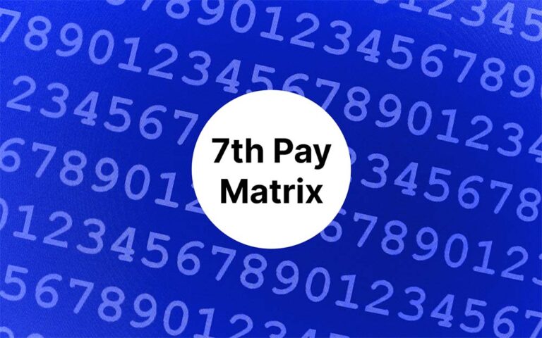 7th CPC Pay Matrix Table Updates | New Salary Structure