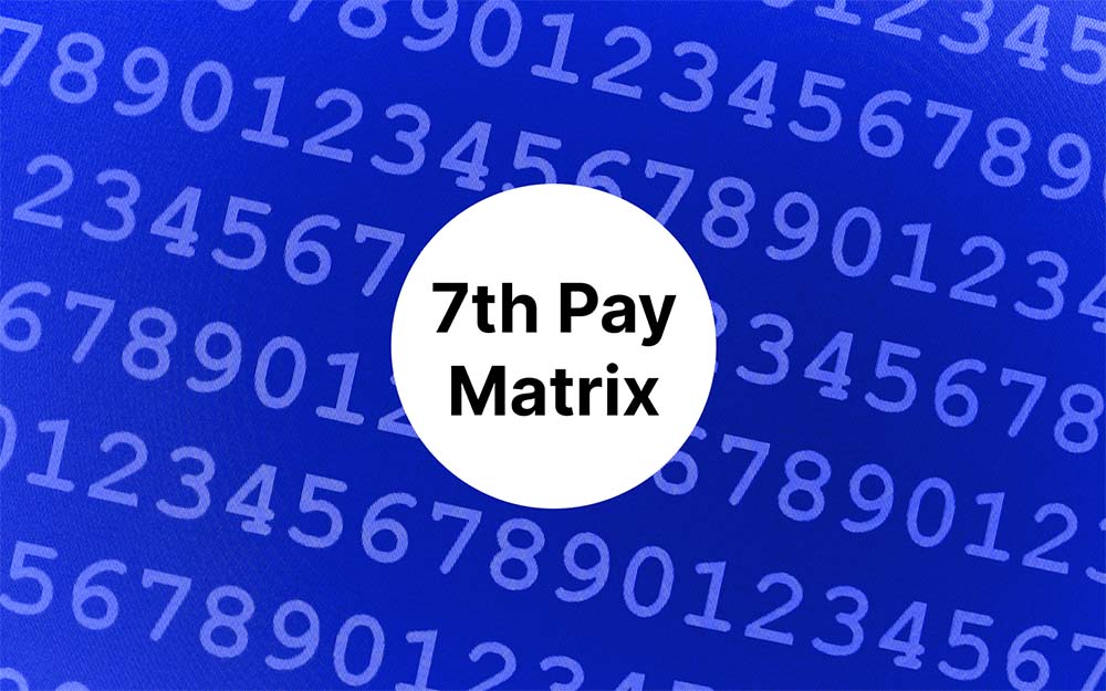 7th CPC Pay Matrix Table Updates | New Salary Structure