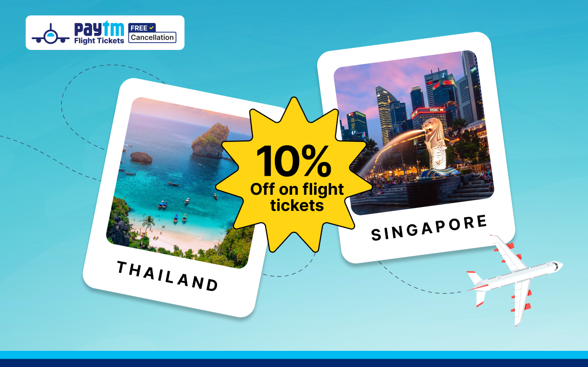 Paytm Makes Travel to Singapore and Thailand Affordable with 10% Flight ...